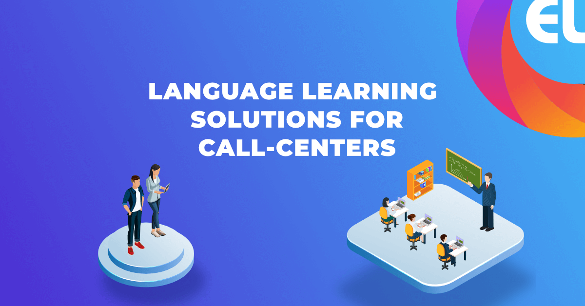 Language Programs for Call Center - ELL Technologies